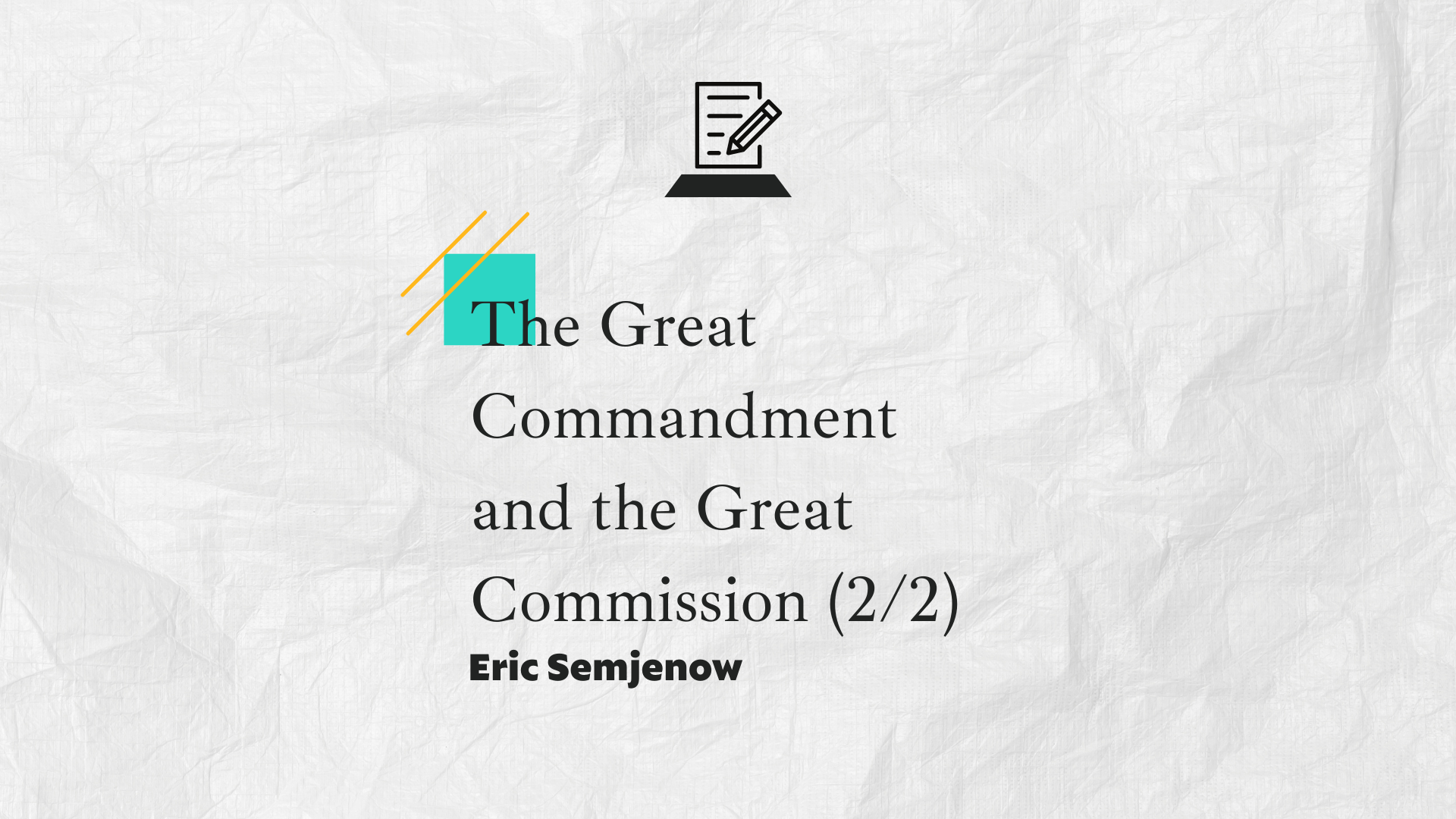 The Great Commission and the Great Commandment – Part 2 - Campus Fellowship