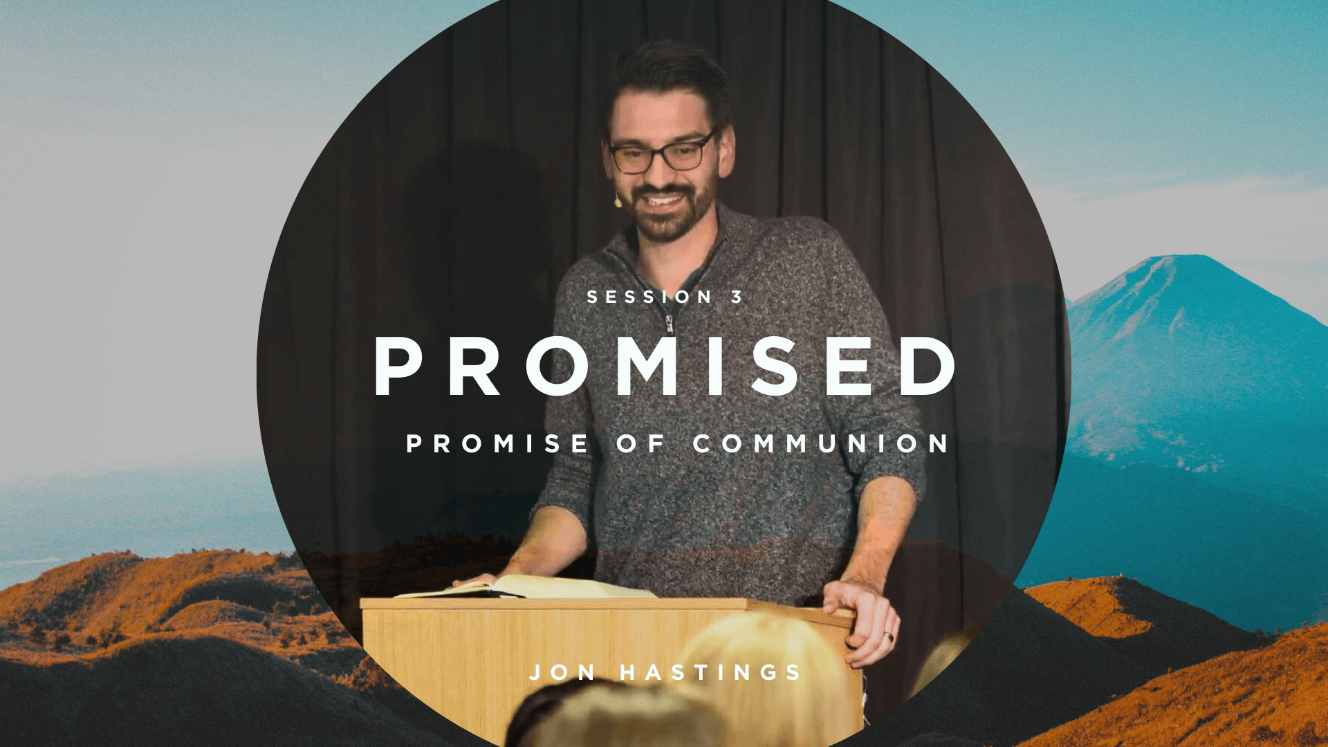 Promise of Communion | Session 3 - Campus Fellowship